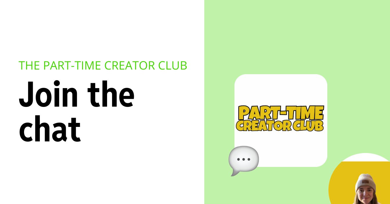 The Part-Time Creator Club chat