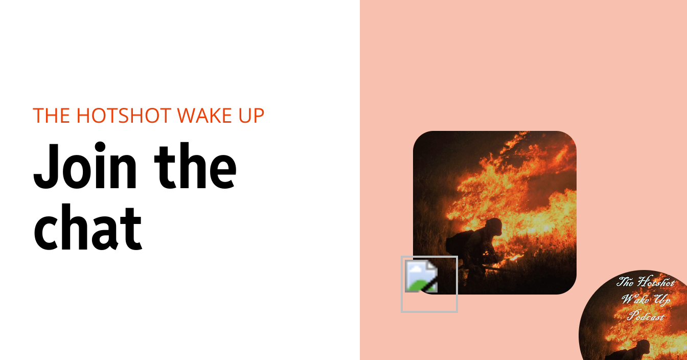 The Hotshot Wake Up chat