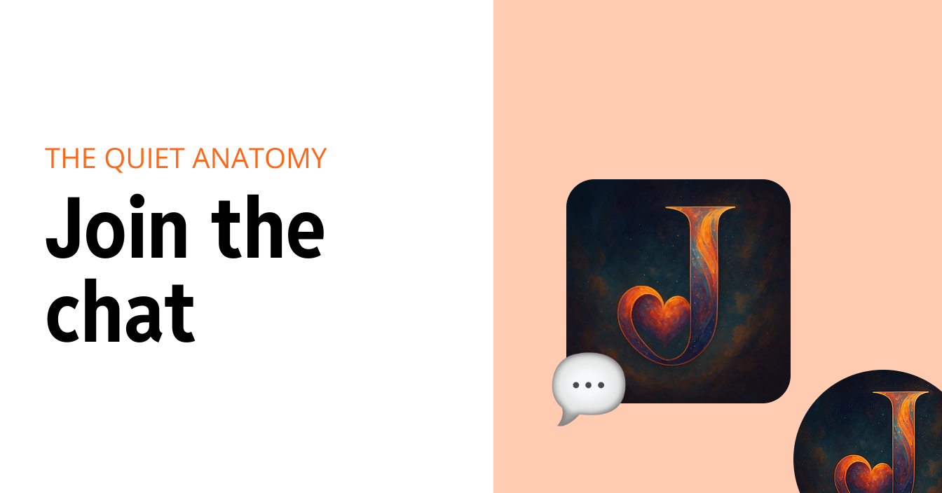 The Quiet Anatomy chat