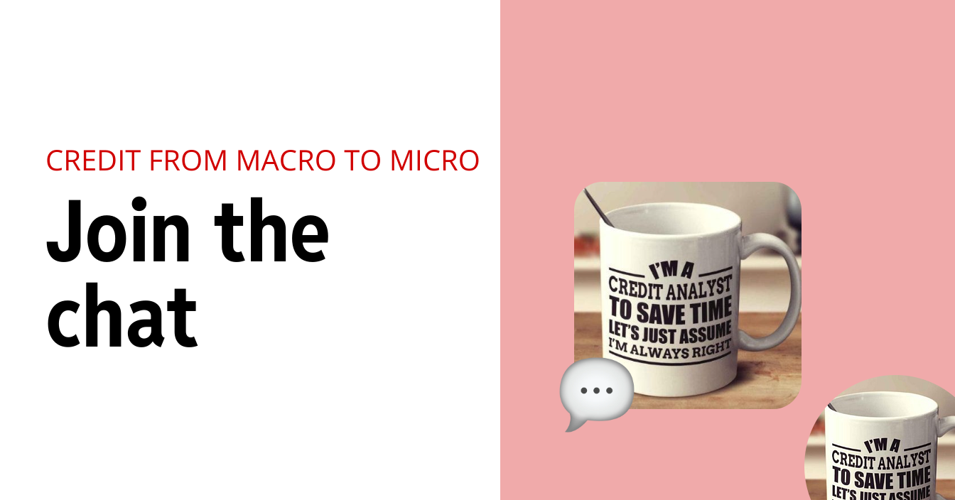 Credit from Macro to Micro chat