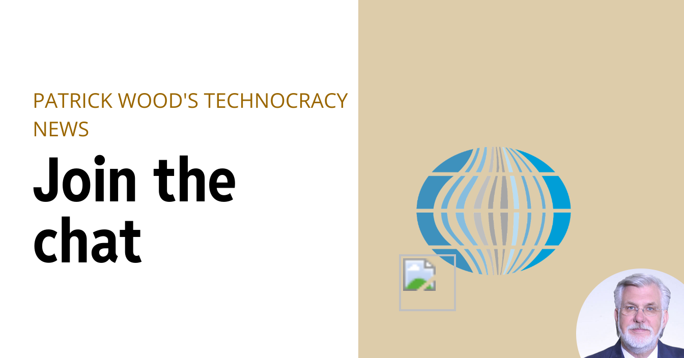 Patrick Wood's Technocracy News: The Quickening Report chat