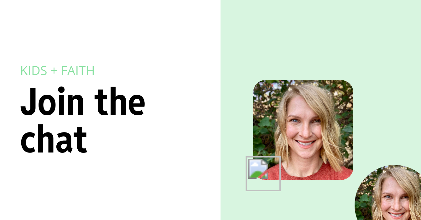 Kids + Faith chat