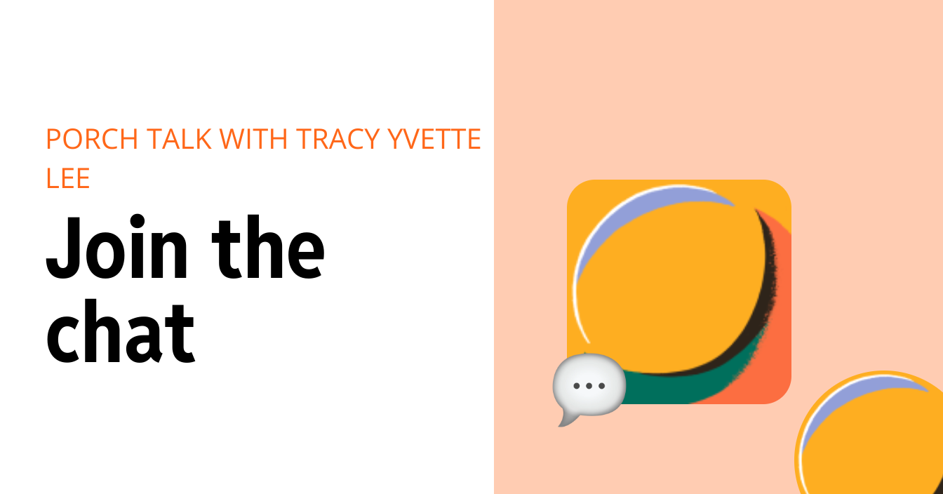 Porch Talk with Tracy Yvette Lee chat