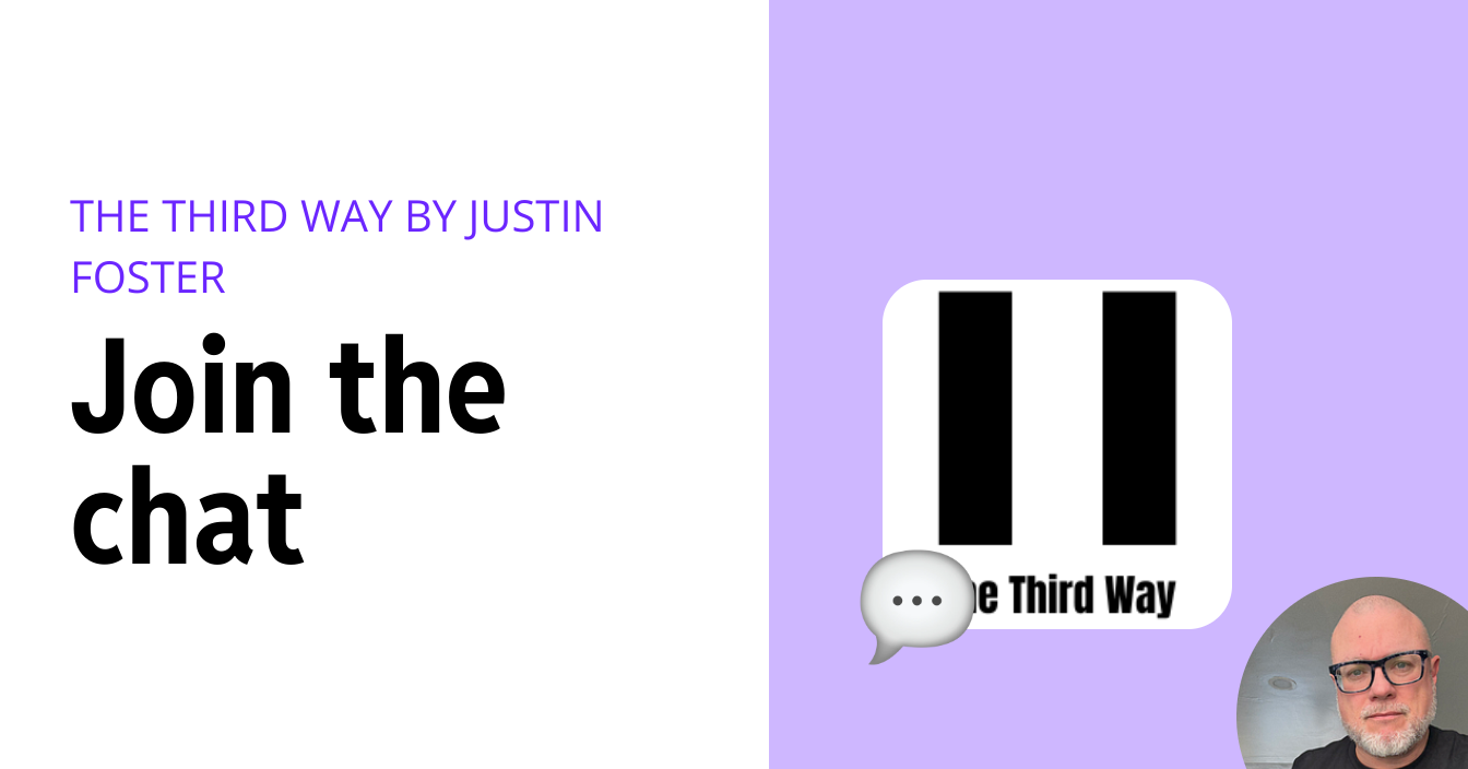 The Third Way by Justin Foster chat