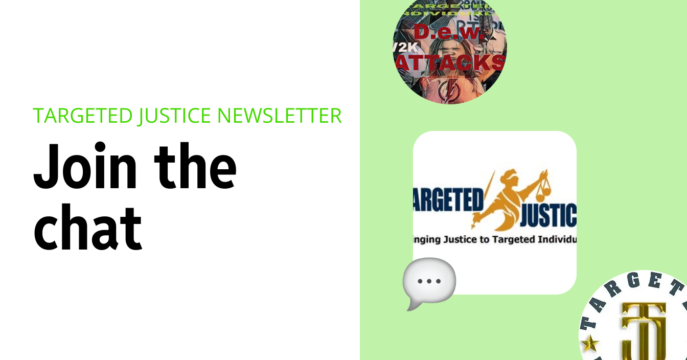Targeted Justice Newsletter chat
