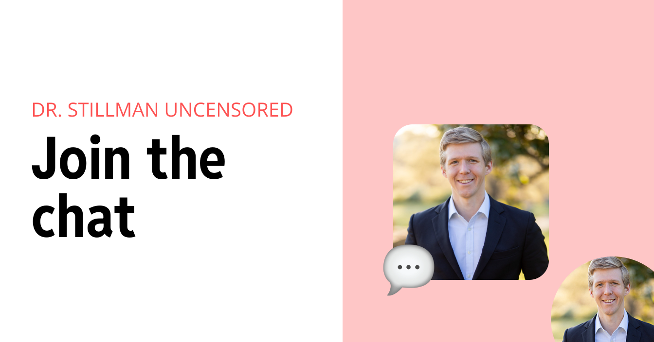 Dr. Stillman Uncensored chat