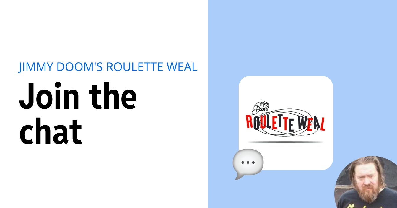 Jimmy Doom's Roulette Weal chat