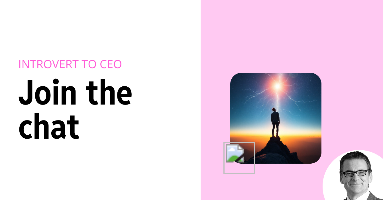 Introvert to CEO chat