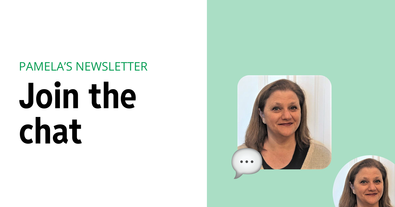Pamela’s Newsletter chat