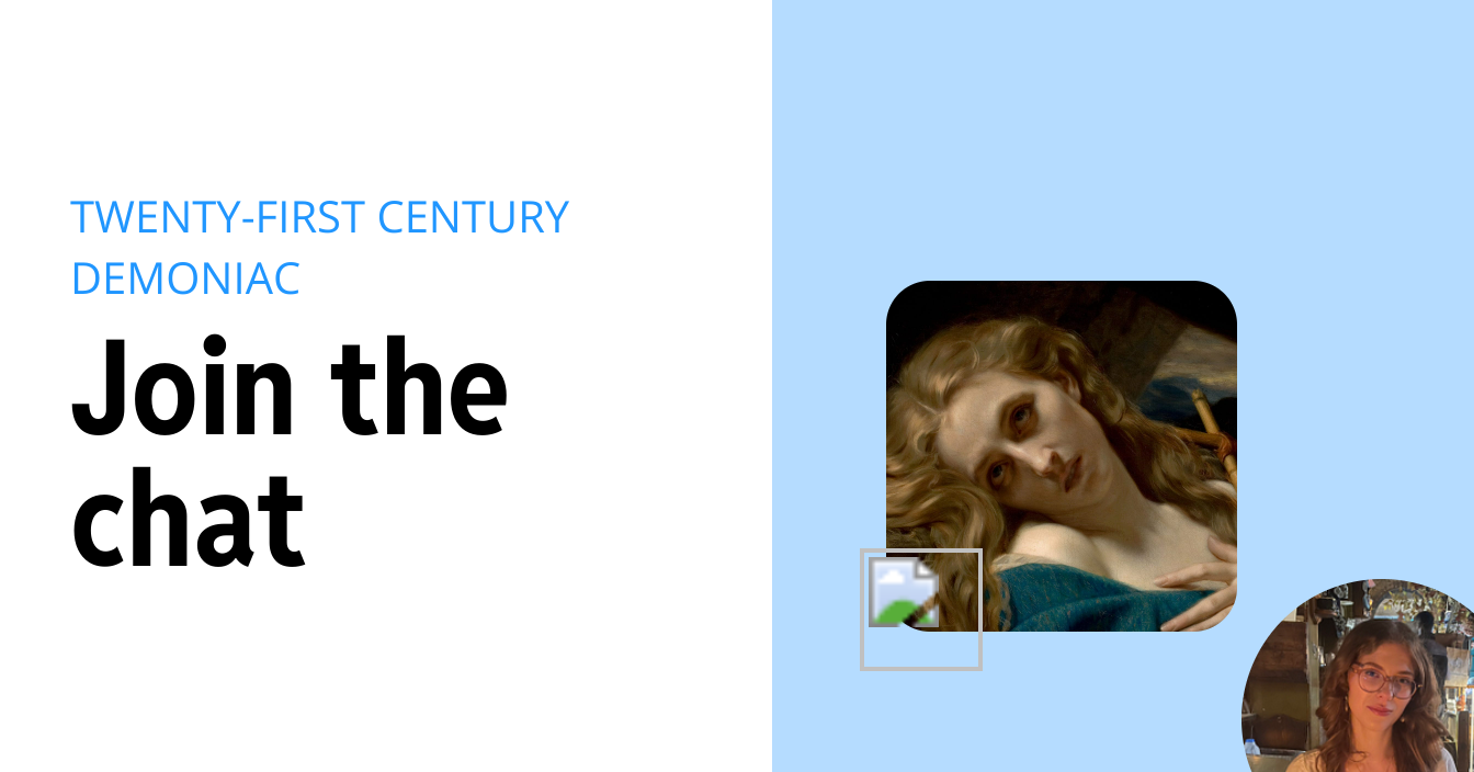 twenty-first century demoniac chat