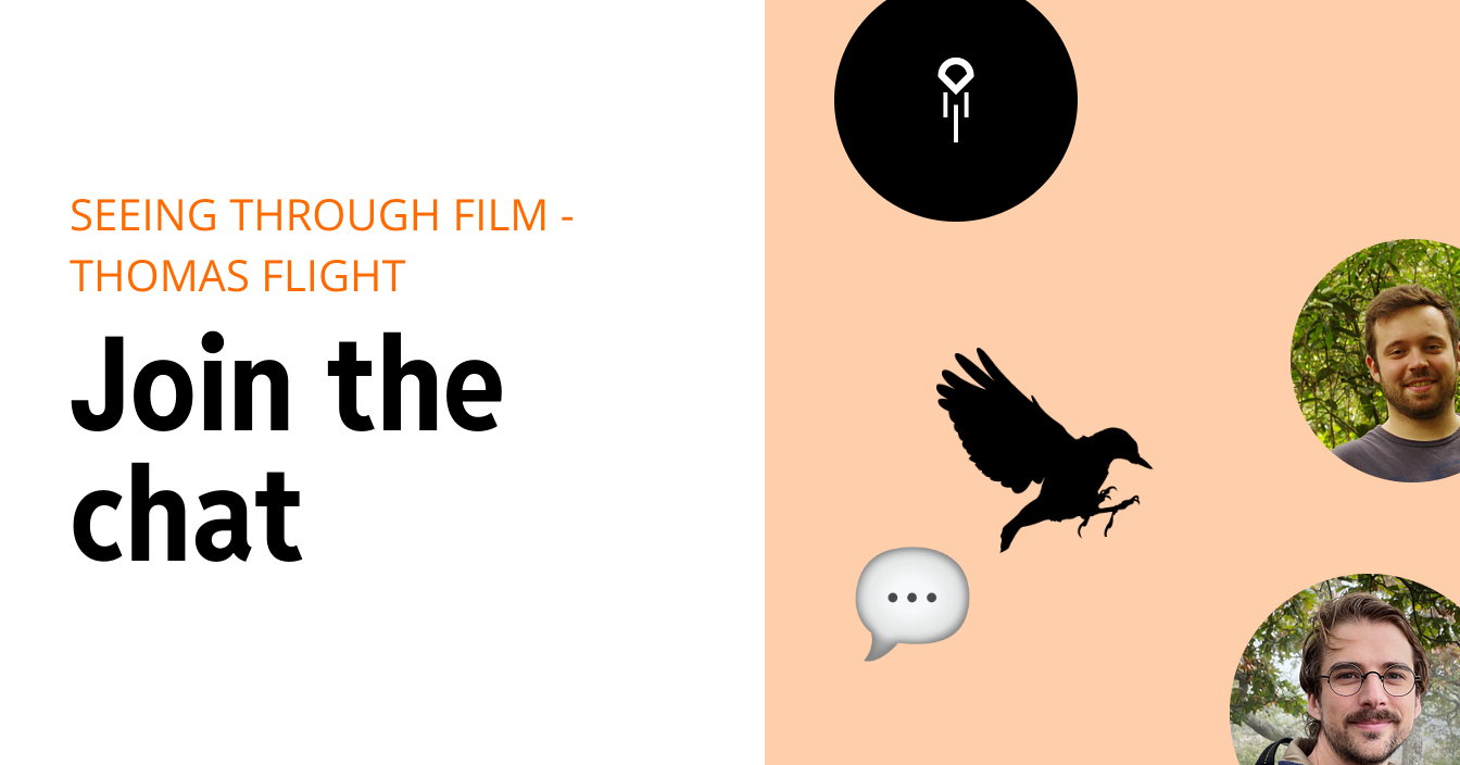 Seeing Through Film - Thomas Flight chat