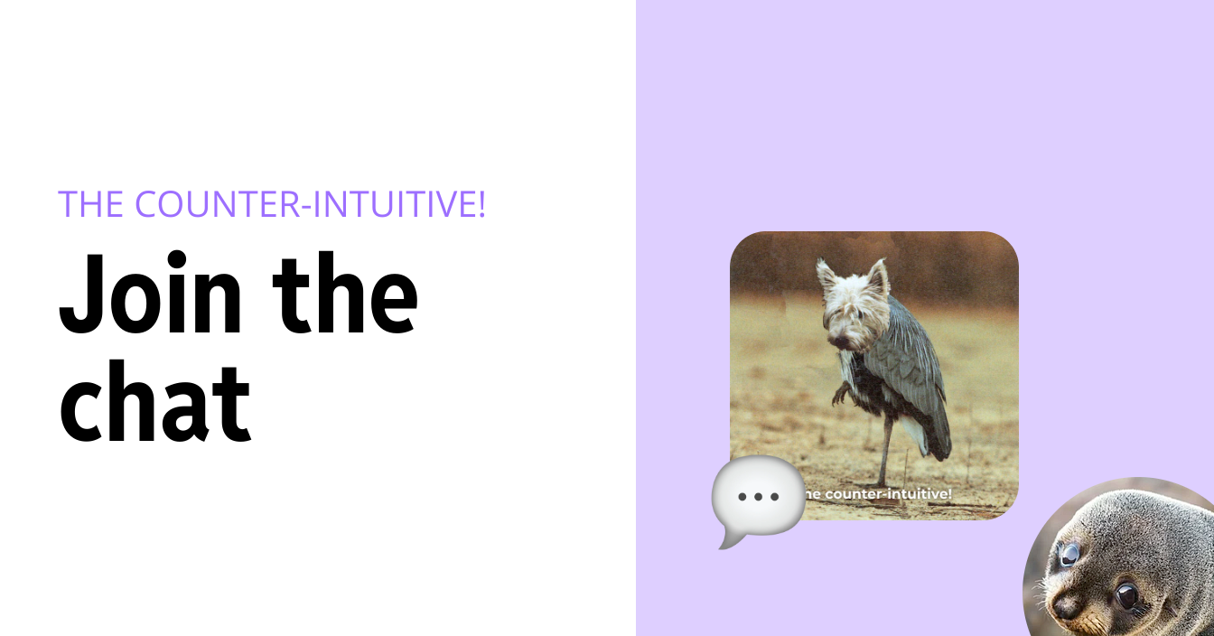 the counter-intuitive! chat