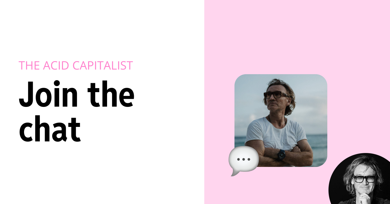 The ACID Capitalist chat